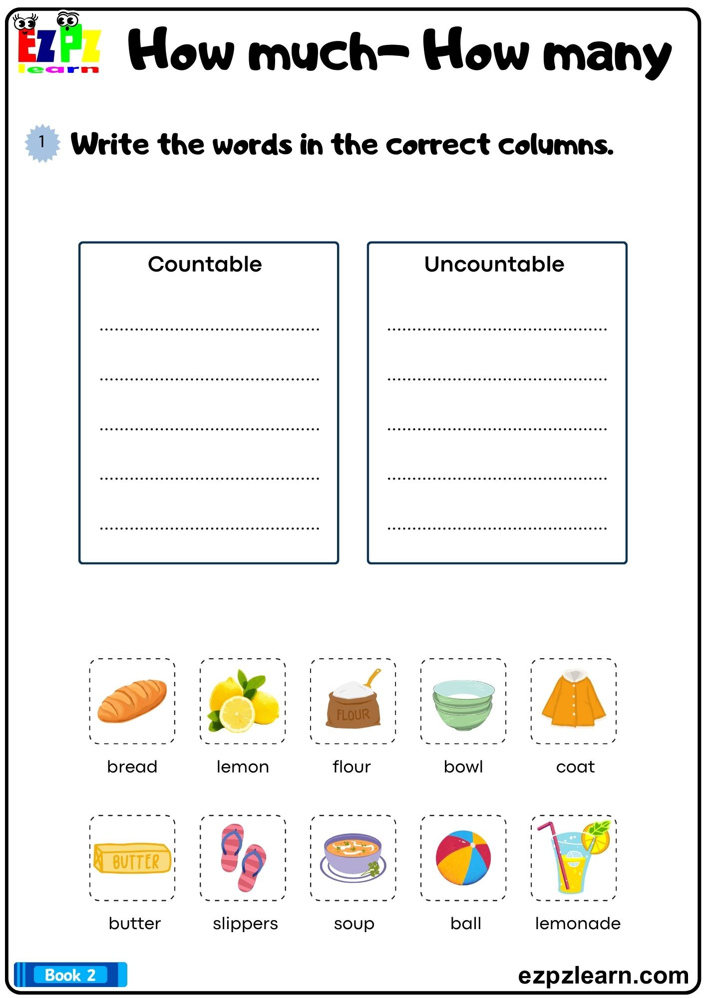 Countable and Uncountable Nouns Write the words in the correct columns. Grammar Worksheet Bk2 ...
